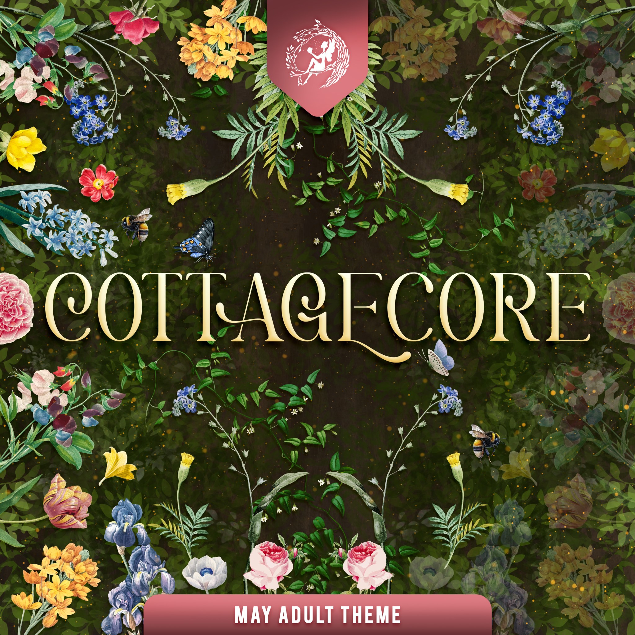 May Adult Theme: COTTAGECORE! – News & Community